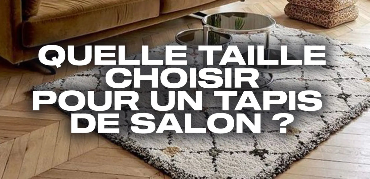 Quelle taille doit-on choisir pour un tapis de salon ? – Éternel Vintage