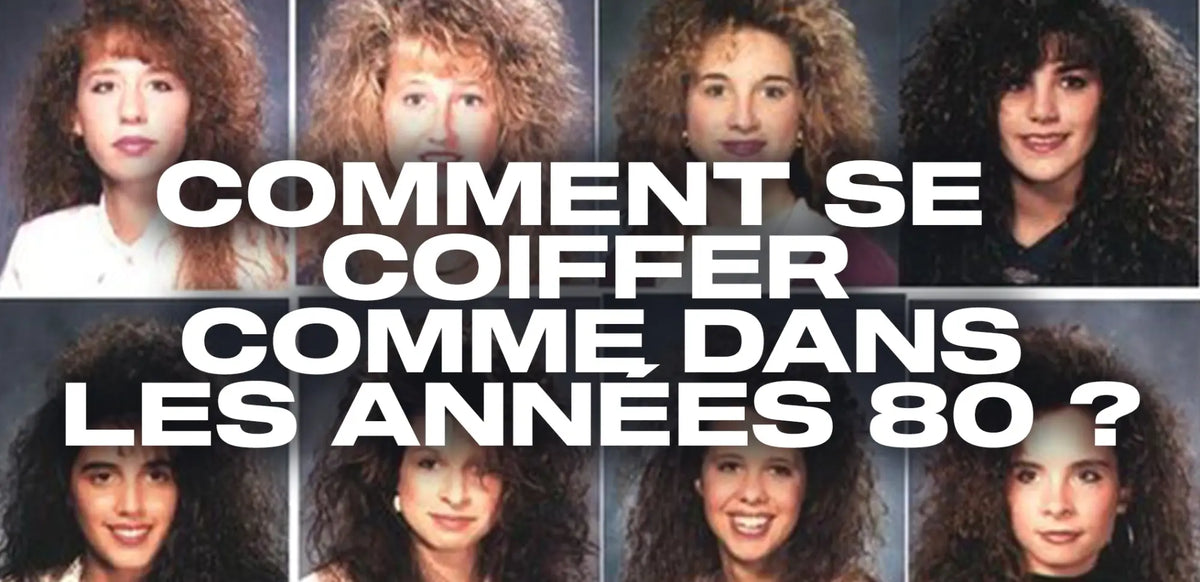 Comment se coiffer comme dans les années 80 ? Meilleurs conseils ...